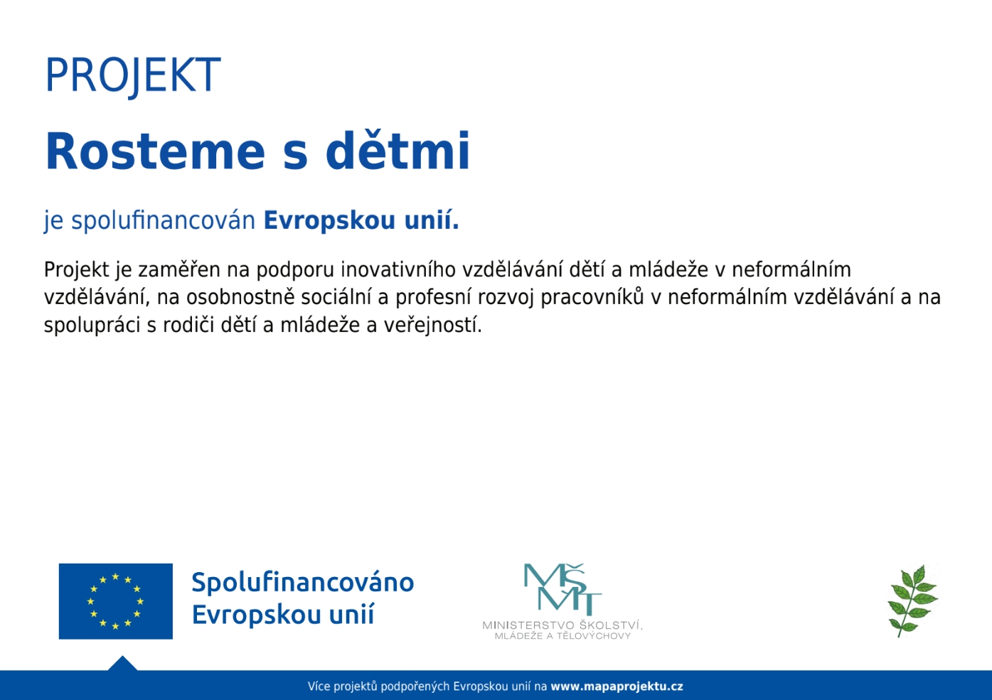 OP JAK, Šablony pro neformální vzdělávání – Rosteme s dětmi